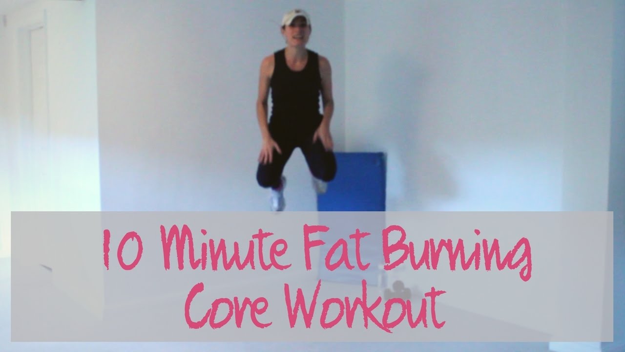 10 Minute Fat Burning Core Workout - YouTube