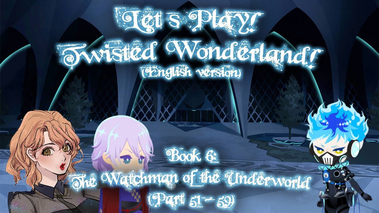 Let's Play! - Twisted Wonderland (English) (Ignihyde part 51 - 59 ...