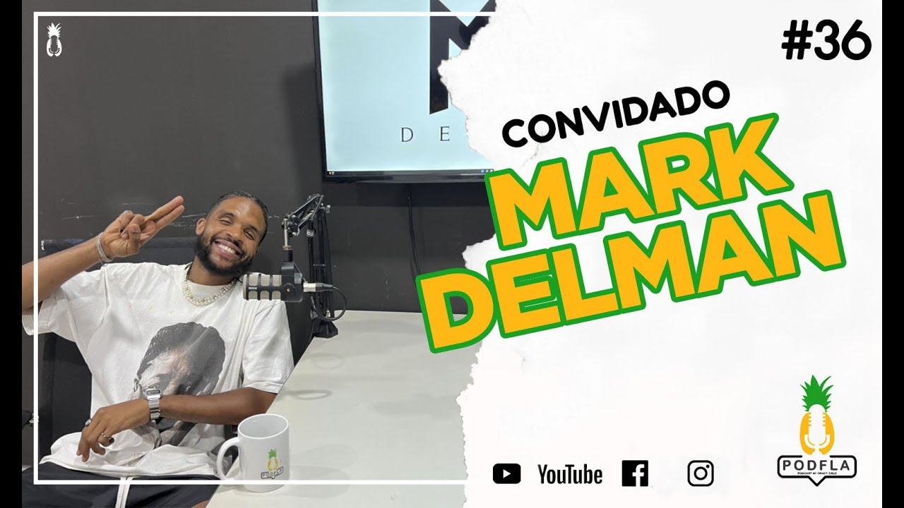 MARK DELMAN - PODFLA #36 - YouTube