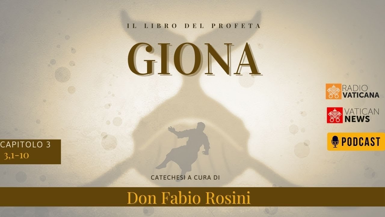 Il libro del Profeta Giona - Quarta catechesi - a cura di Don Fabio ...