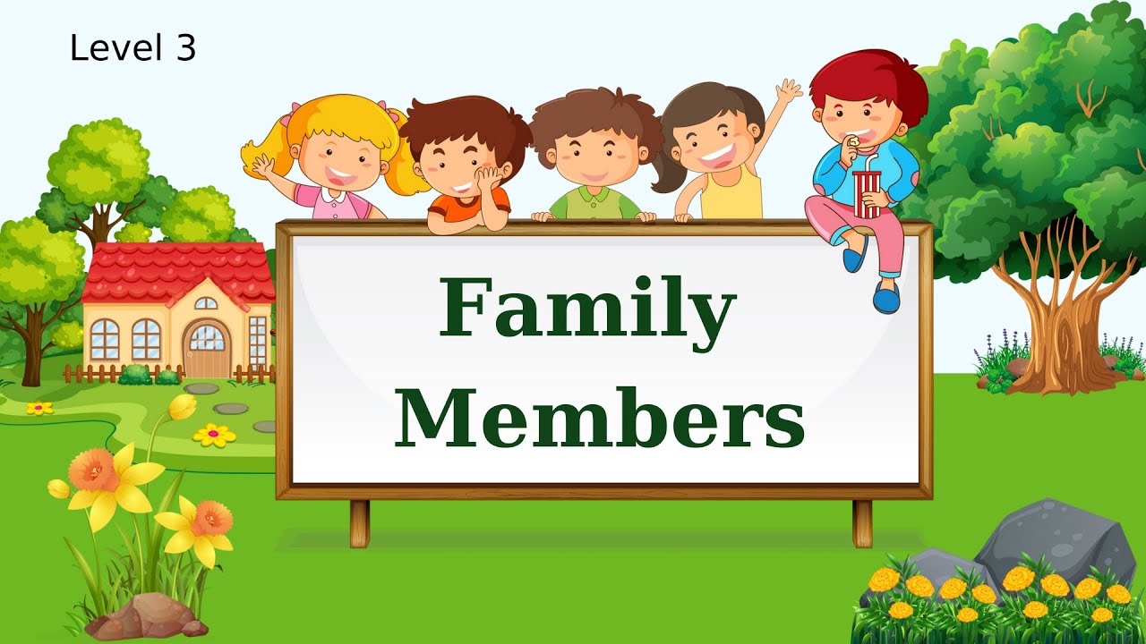 Tiếng Anh Tiểu Học - Level 3: Family Members - YouTube