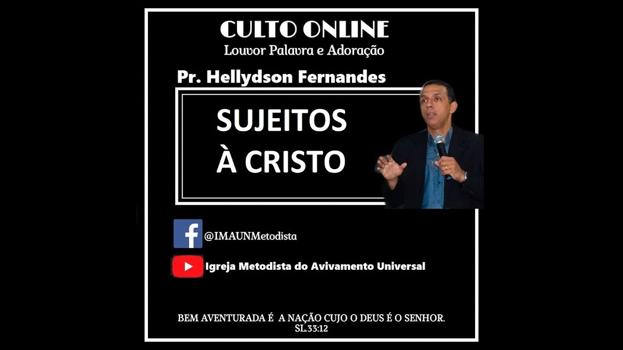 SUJEITOS À CRISTO - PASTOR HELLYDSON FERNANDES - IMAUN - YouTube