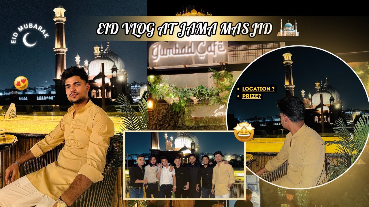 Eid Day 3 |`Gumbad cafe‘| jama masjid | Shoaib khan | #vlog #shoaibkhan ...