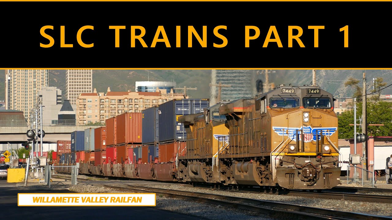 Railfanning the Salt Lake City Area, Utah - May 2019 – Part 1 - YouTube
