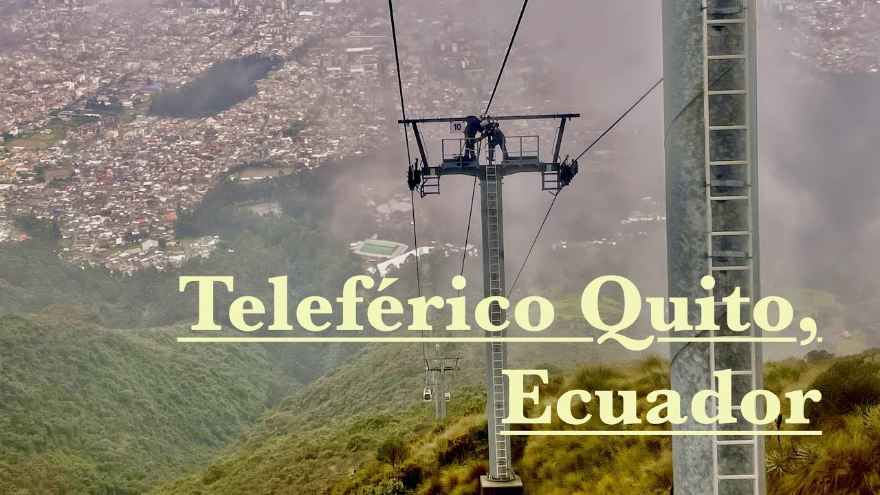 Things to do in Quito, Ecuador: Ride the "TelefériQo" Cable Car Ride ...