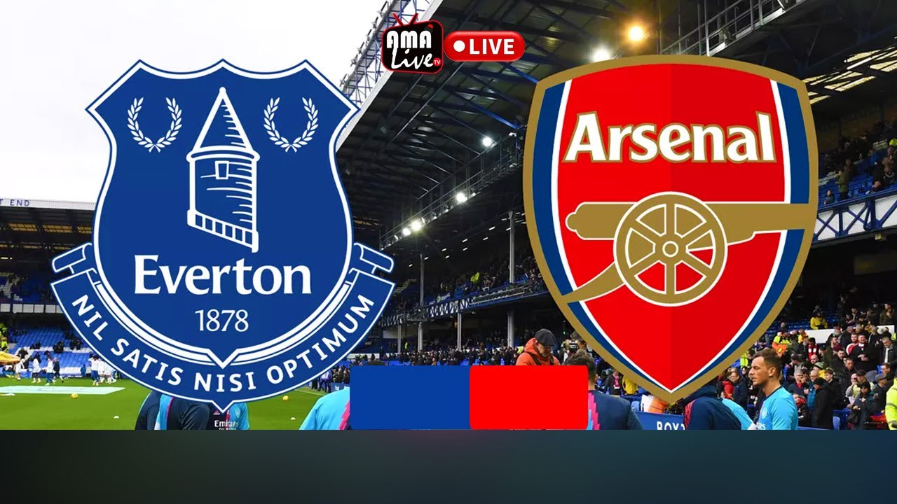 LIVE🔴: EVERTON VS ARSENAL ENGLISH PREMIER LEAGUE - YouTube