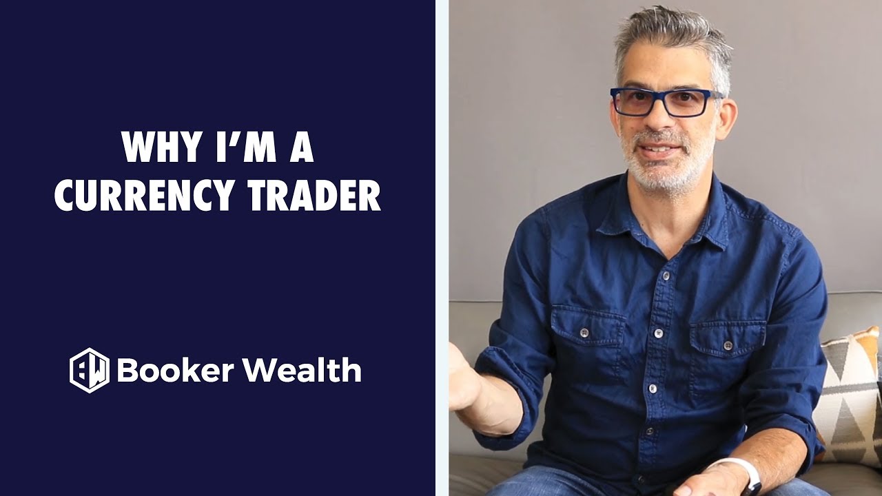 Why I'm a Currency Trader - Rob Booker - YouTube