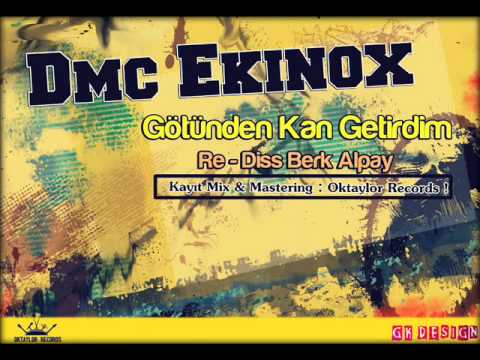 DMc Ekinox - Götünden Kan Getirdim Re-Diss Berk Alpay - YouTube