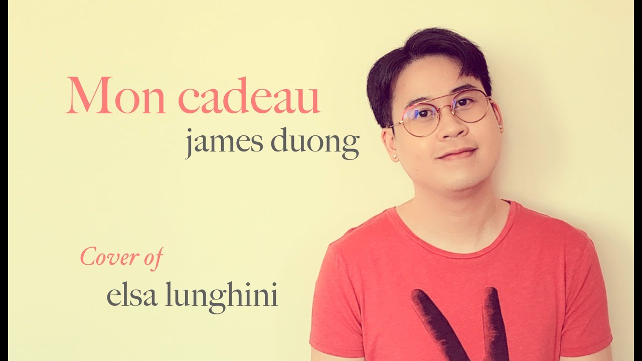 MON CADEAU (Elsa Lunghini) | Cover by James Duong - YouTube