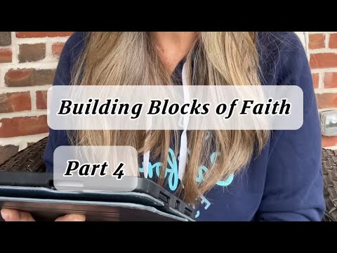 Building Blocks of Faith PART 4 - YouTube