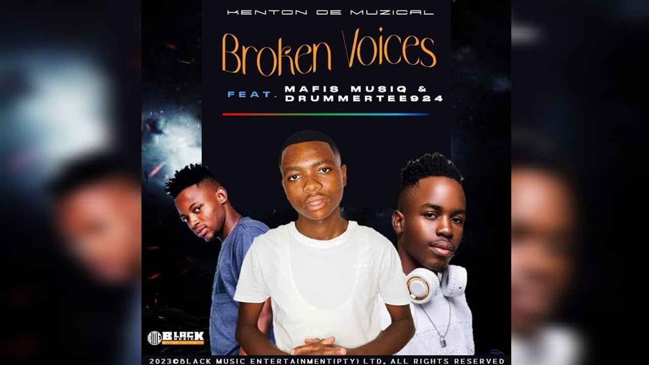 Kenton De Muzical - Broken Voices [Main Mix] feat. Mafis Musiq ...