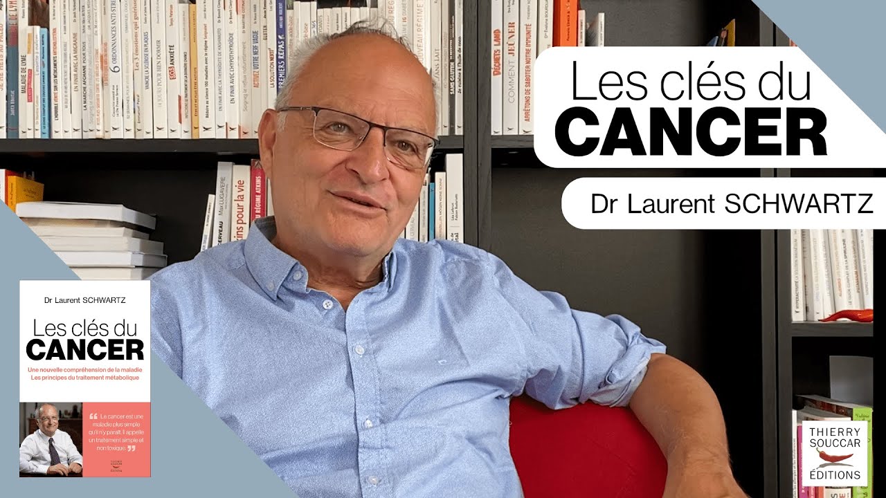 Dr Laurent Schwartz : "Il faut traiter le cancer comme une maladie ...