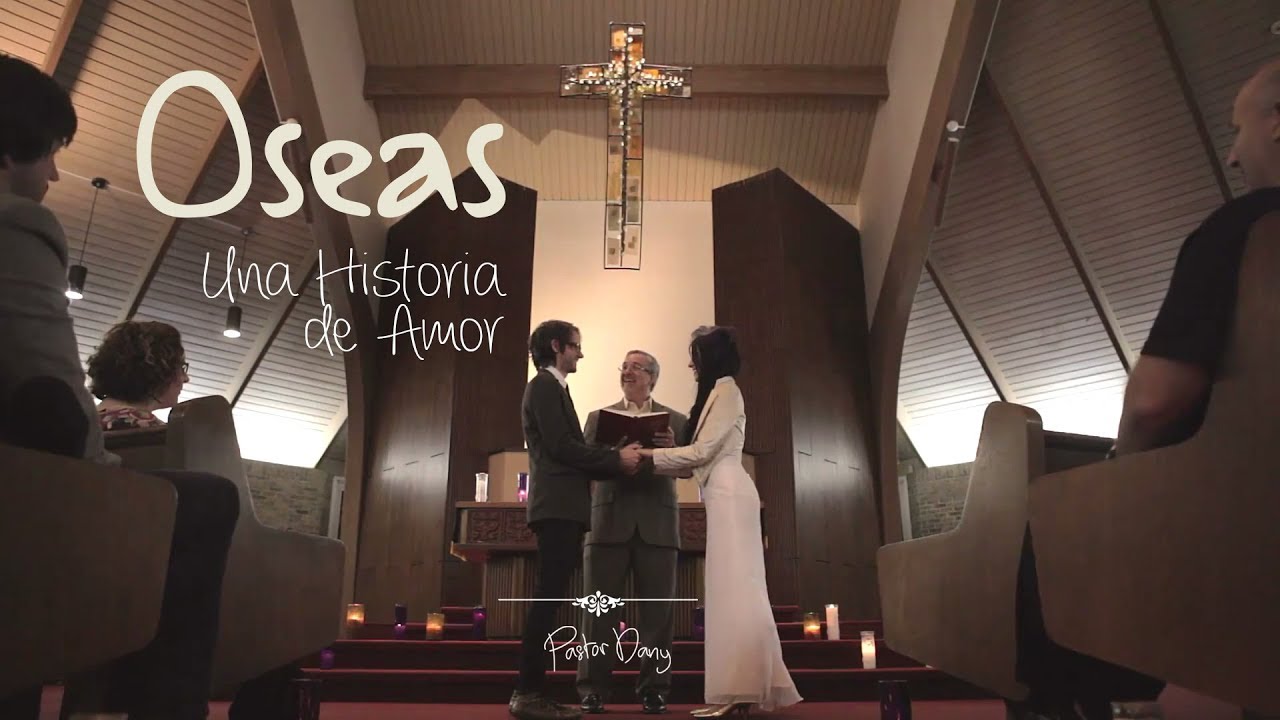Oseas - Una Historia de Amor - YouTube