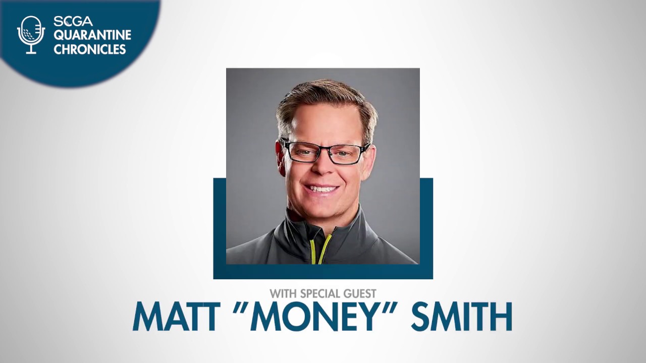 SCGA Quarantine Chronicles: Matt "Money" Smith - YouTube