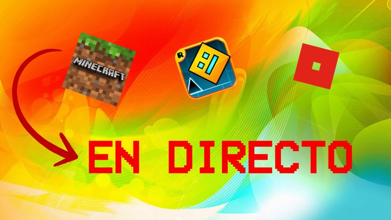 😱MINECRAFT, GEOMETRY DASH Y ROBLOX😅🤣 | DIRECTO - YouTube