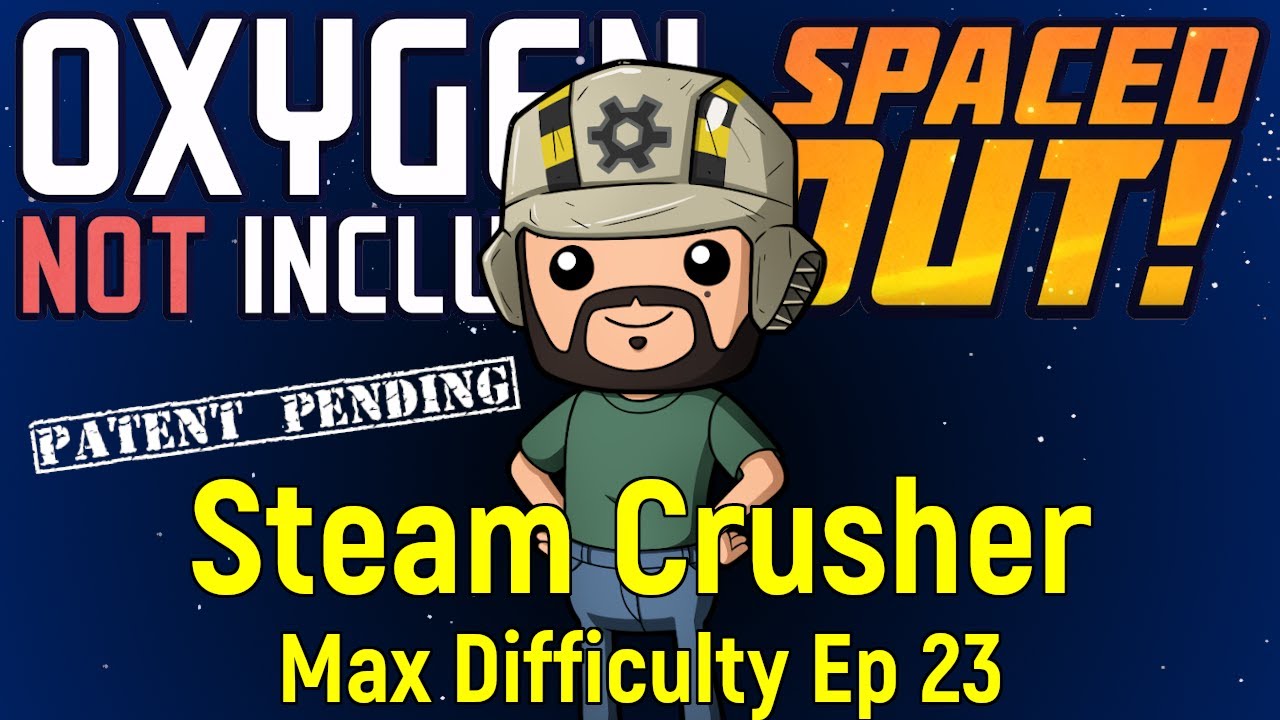 Steam Crusher | ONI Spaced Out | Max Difficulty Ep 23 - YouTube