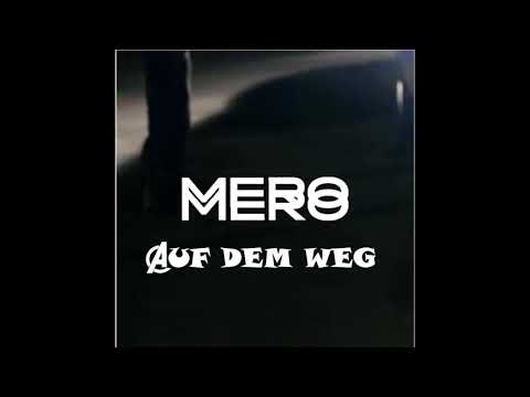 MERO - Auf dem Weg (Official Video)