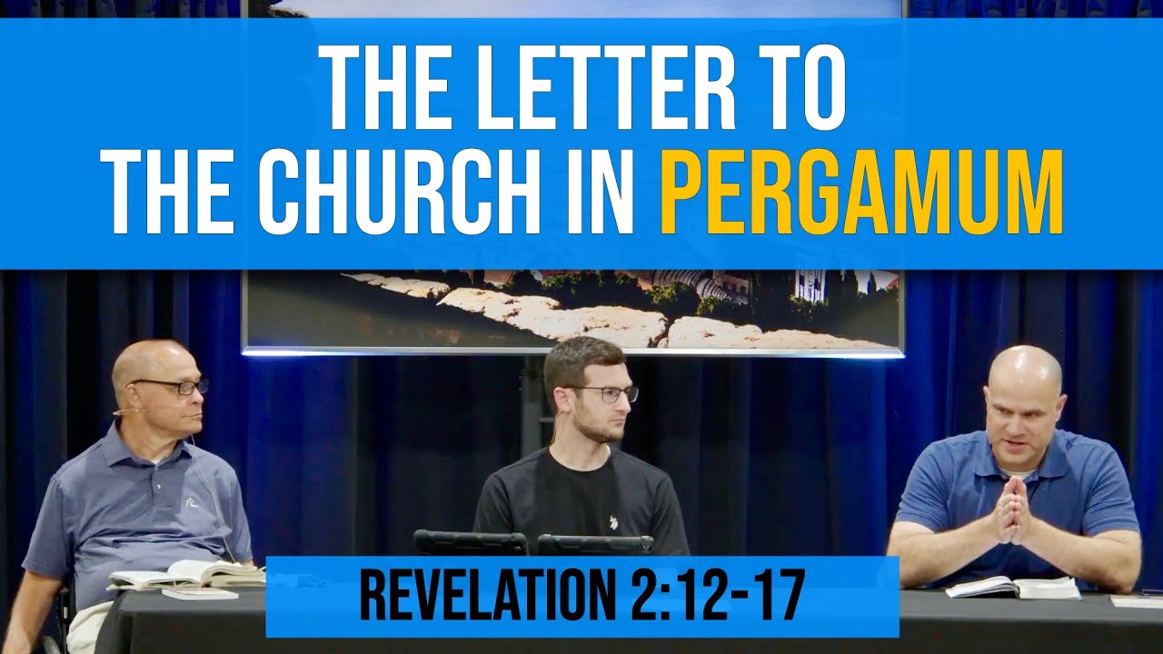The Letter to the Church in Pergamum | Revelation 2:12-17 - YouTube