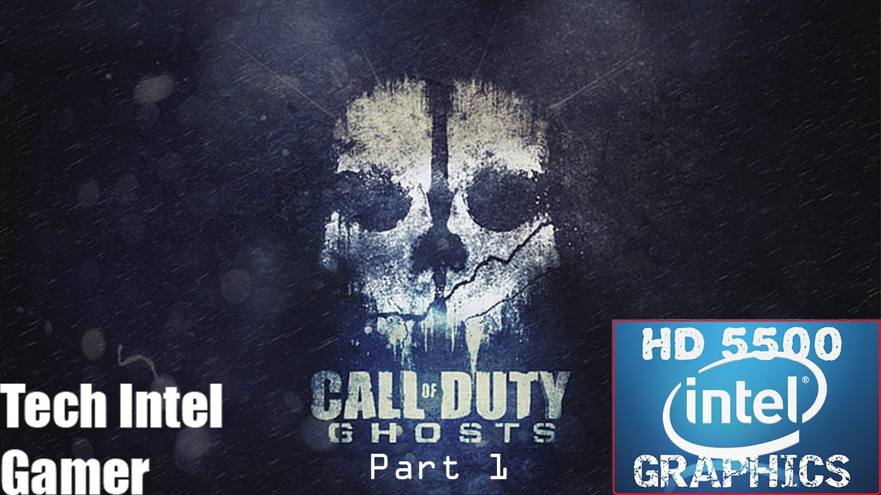 Call of duty Ghosts Part 1 Intel hd 5500 8gb ram - YouTube