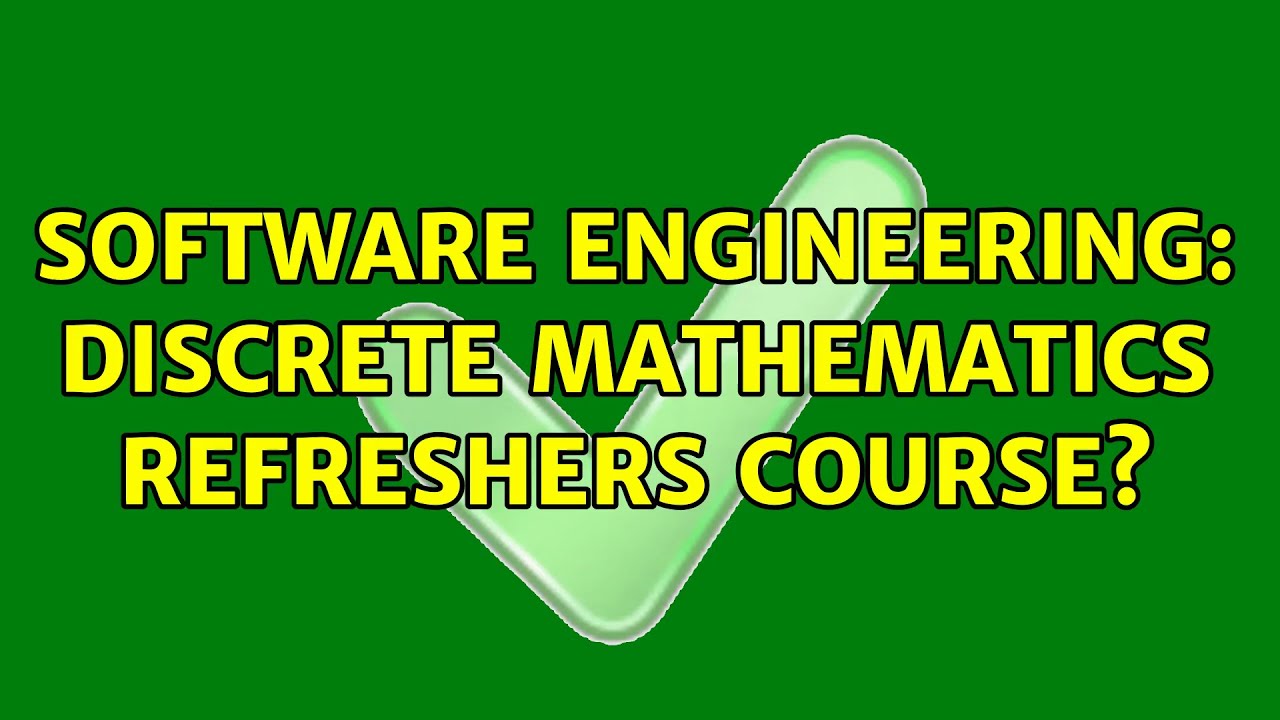 Software Engineering: Discrete Mathematics Refreshers Course? - YouTube