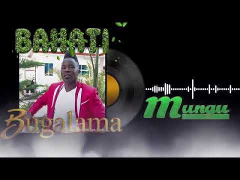 Bahati bugalama Mungu 2025