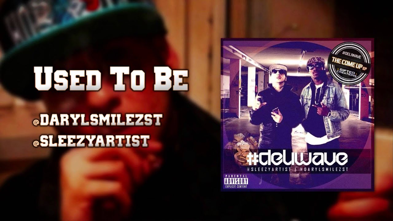 8. Used To Be - Sleezy #Deliwave - YouTube