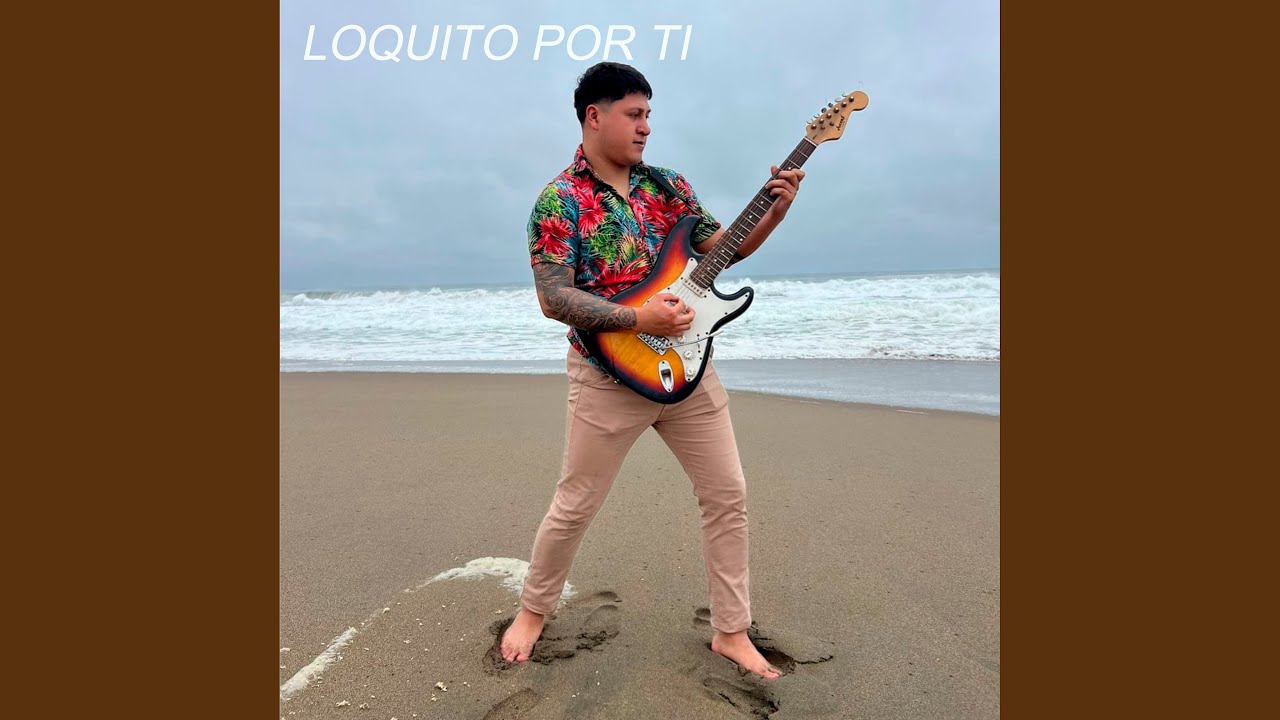 Loquito por ti - YouTube