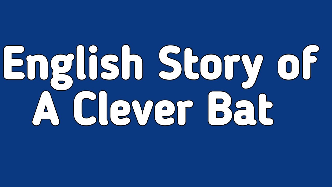 Story of A Clever Bat in English Urdu Hindi - YouTube