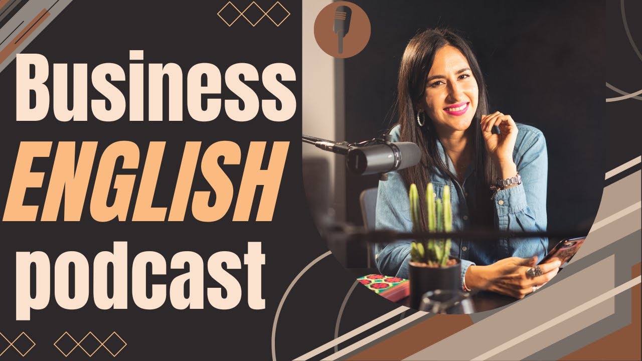Business English Podcast Episode 1 | Mastering Business Communication ...