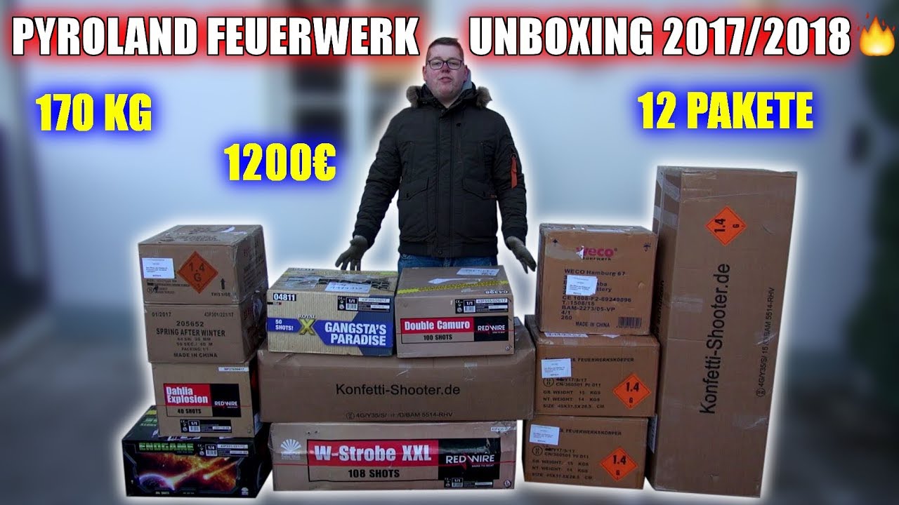ÜBER 1200€ | 170 KG | 12 PAKETE | Pyroland Feuerwerk Unboxing Silvester ...