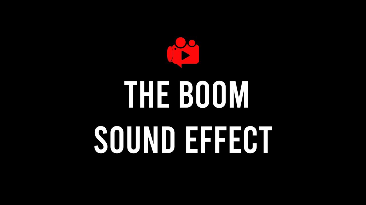 The Boom Sound Effect (High Quality) - YouTube