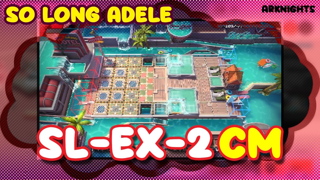 [Arknights] SL-EX-2 | Challenge Mode | So Long Adele - YouTube