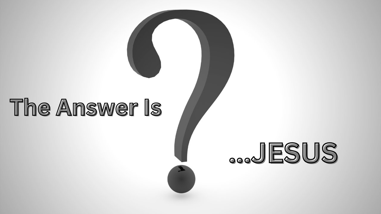 The Answer Is Jesus - YouTube