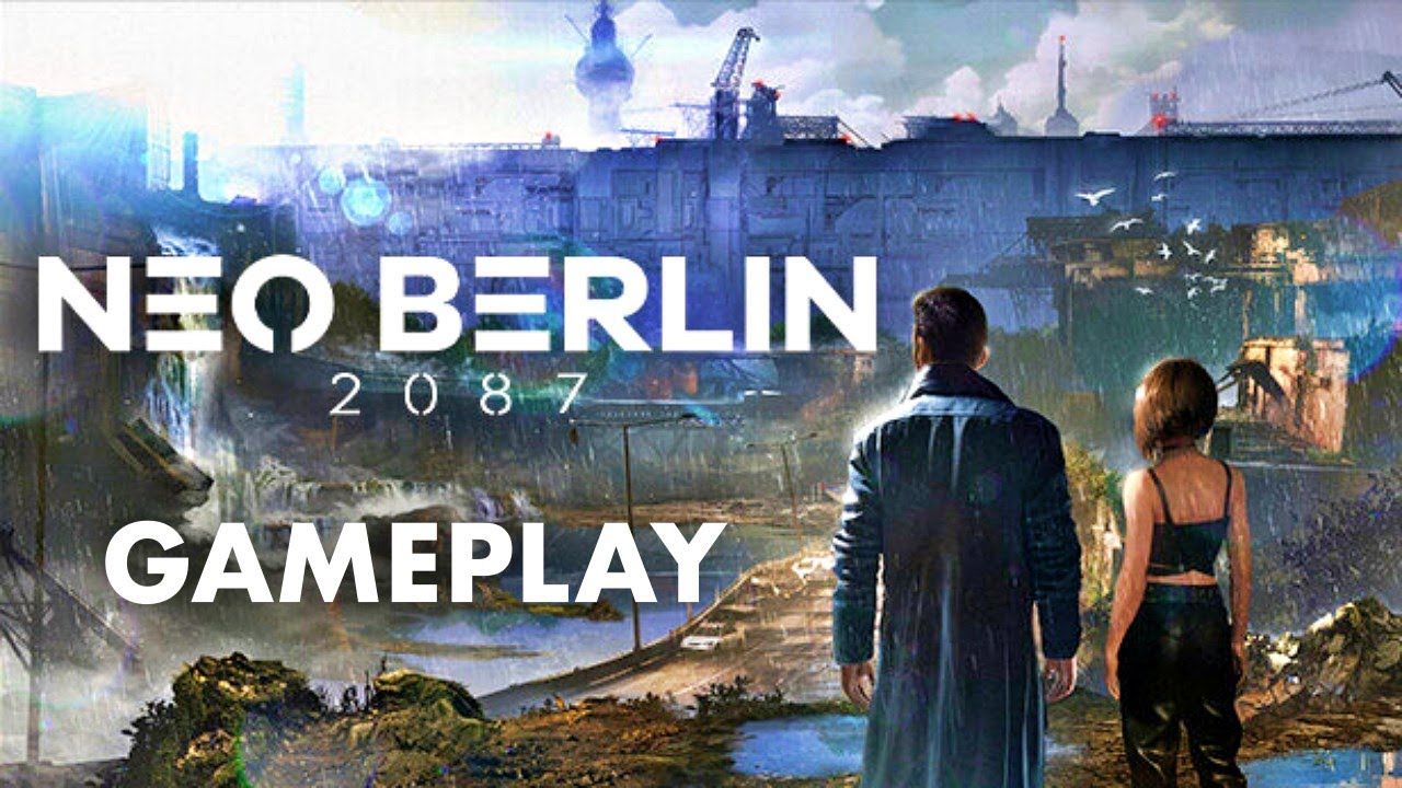 Neo Berlin 2087 Gameplay looks Amazing!!! - YouTube