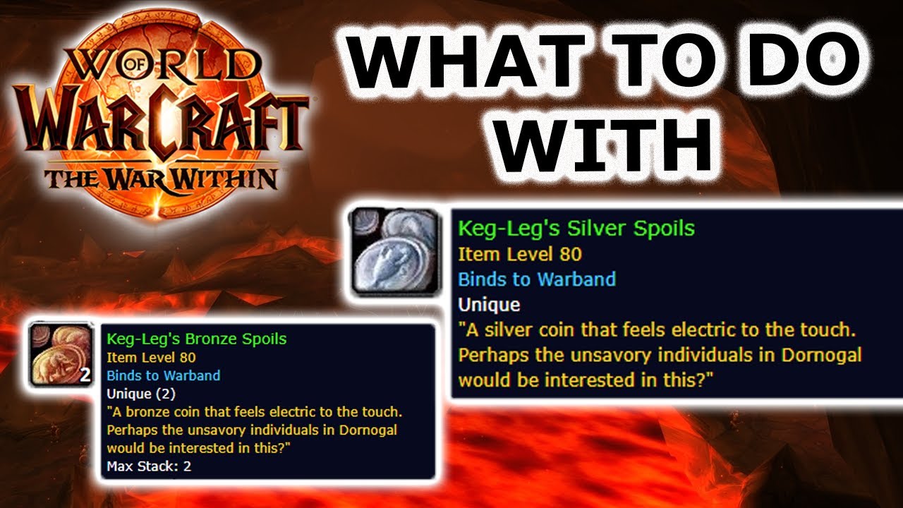 Keg leg's Silver spoils and Bronze spoils wow guide - YouTube