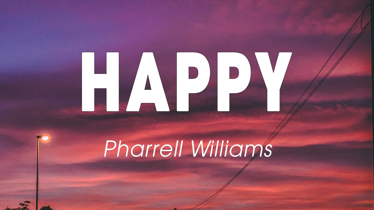 Happy - Pharrell Williams (Lyrics video) 🎵 - YouTube