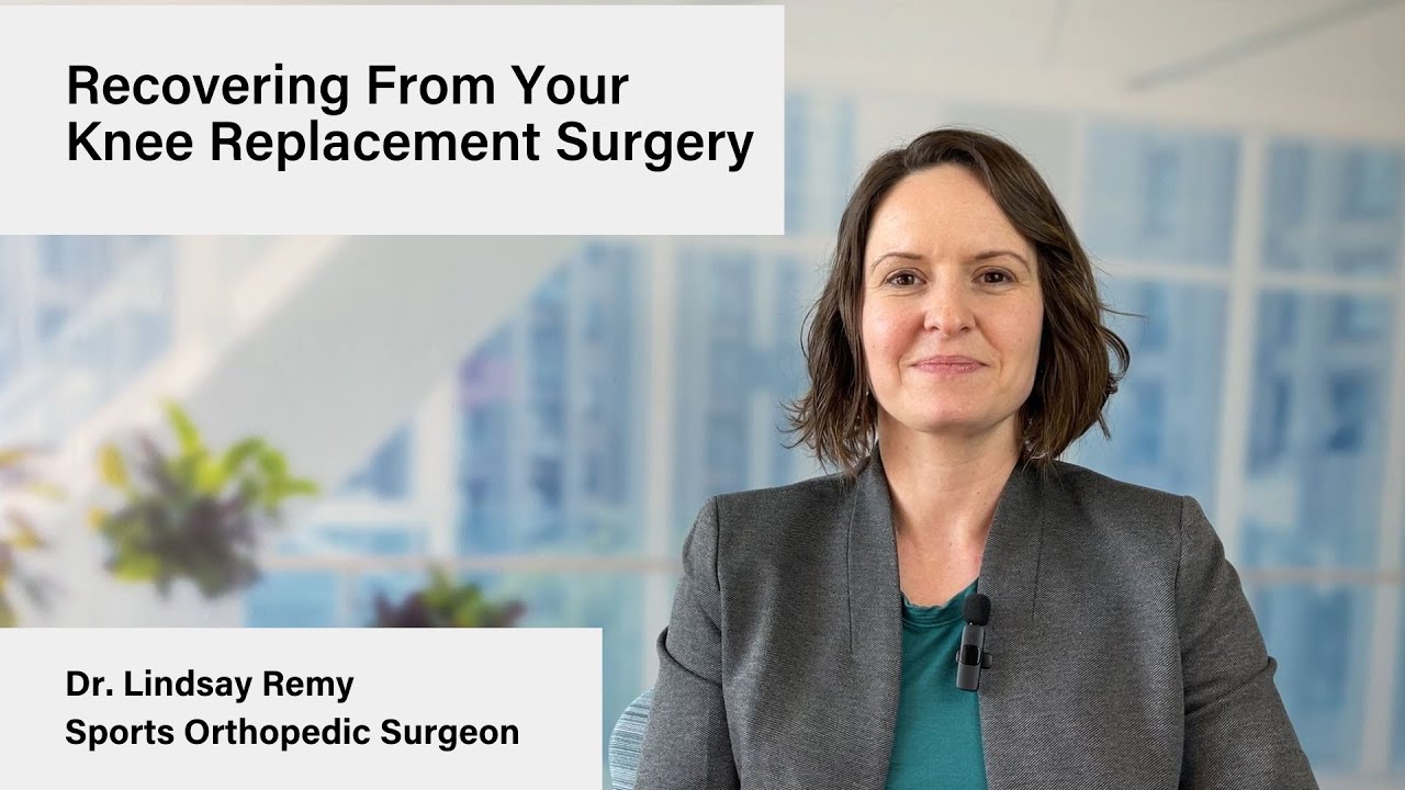 3. Recovering from your Knee Replacement Surgery - Dr. Lindsay Remy ...