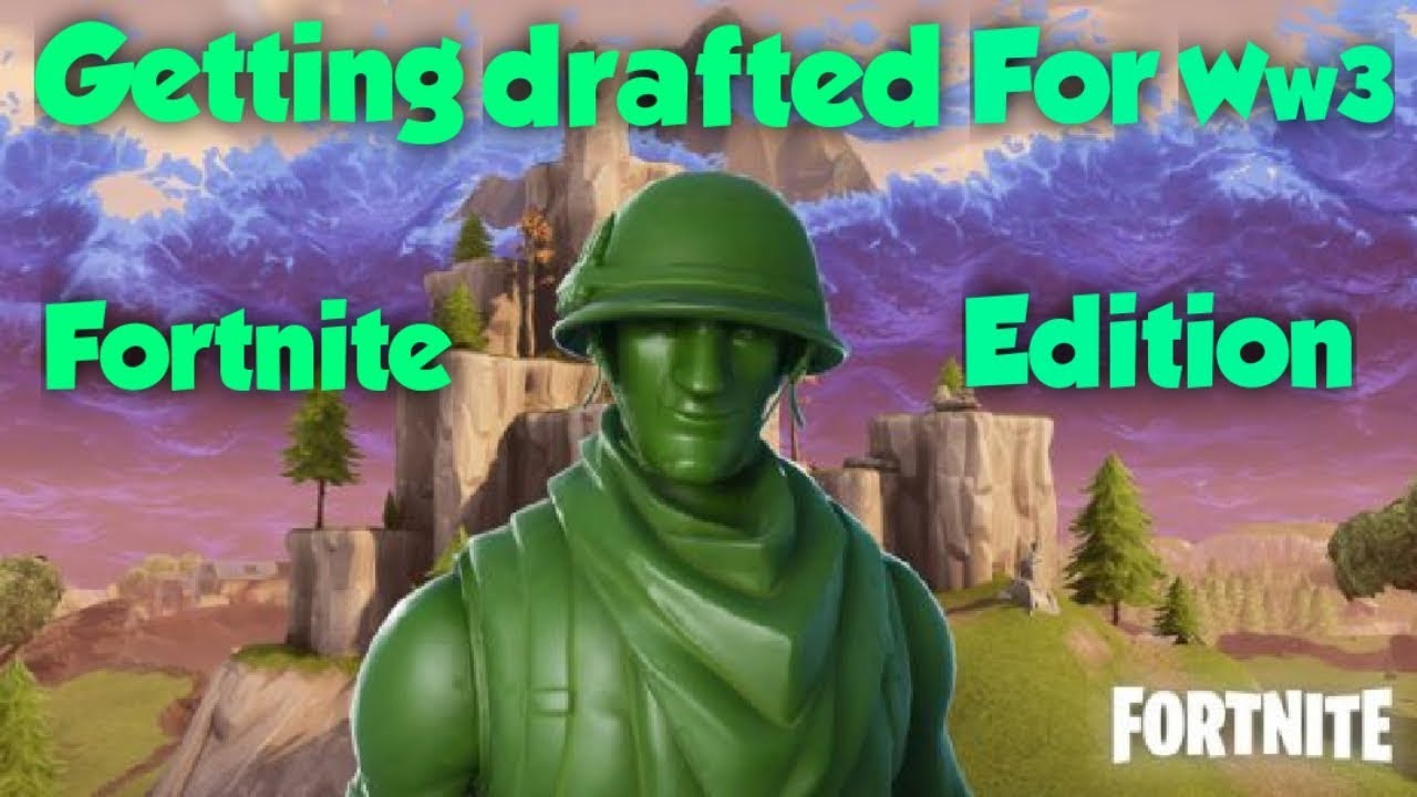 Getting drafted for Ww3 fortnite edition - YouTube