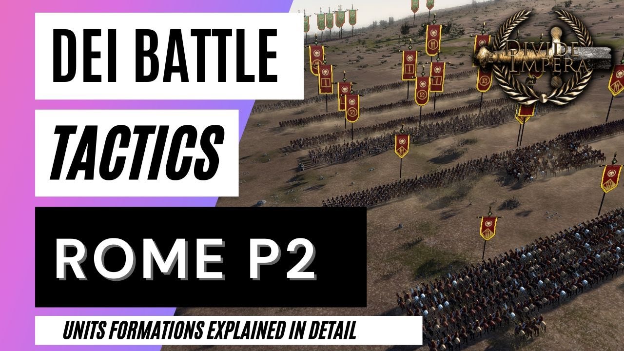 DEI Battle tactics: ROME P2 - UNITS FORMATIONS EXPLAINED IN DETAIL ...