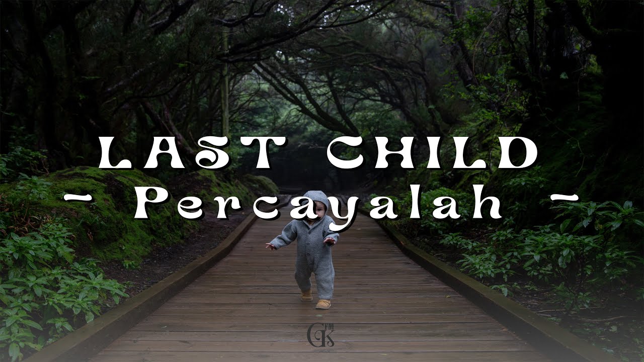 (Lirik)Percayalah - Last Child - YouTube