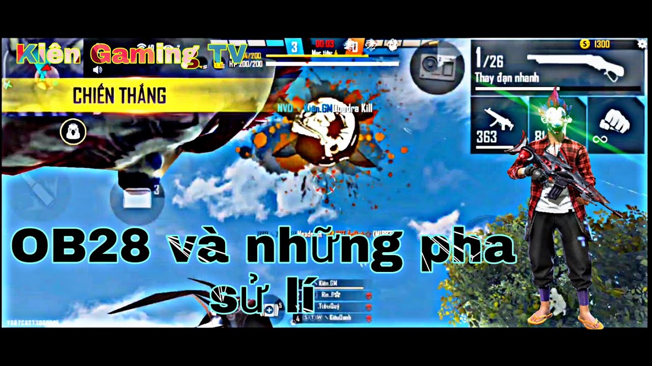 [Free Fire] OB28 và những pha sử lí...|| Kiên Gaming TV! - YouTube