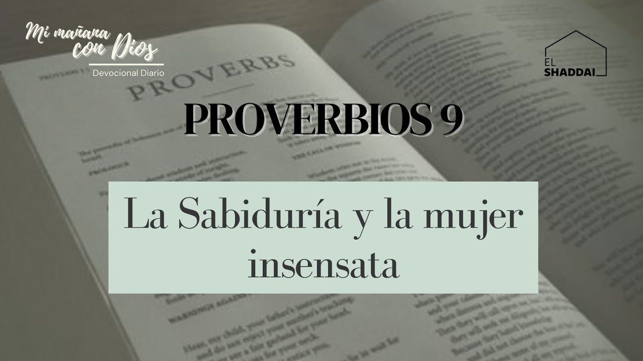 Proverbios 9 | La Sabiduría y la mujer insensata. - YouTube