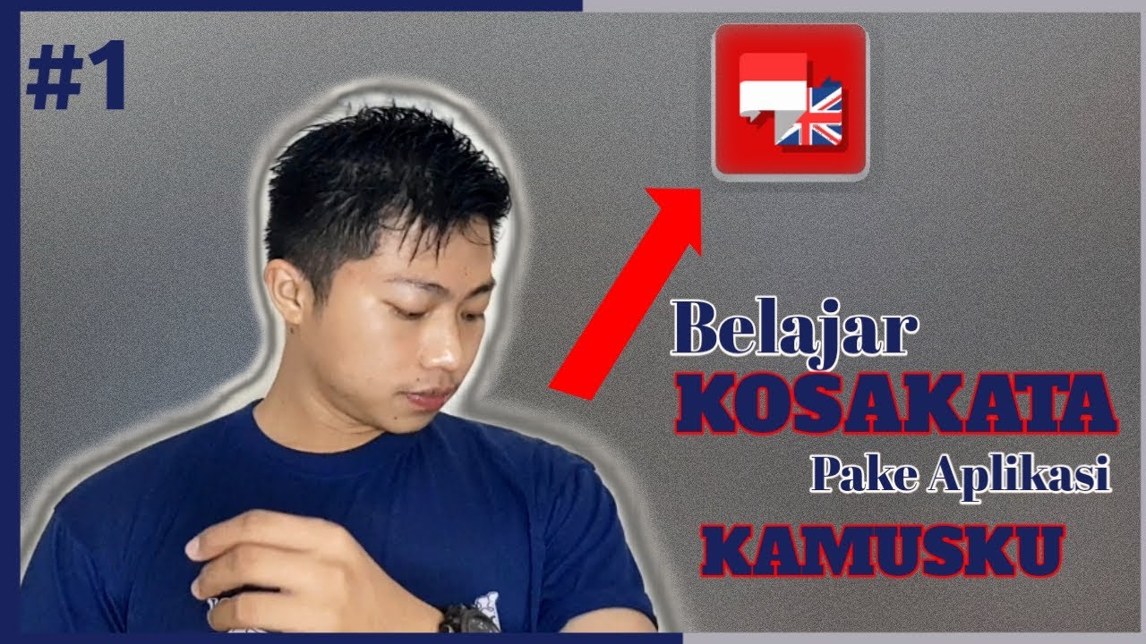 BELAJAR KOSAKATA BAHASA INGGRIS | APLIKASI KAMUSKU - YouTube