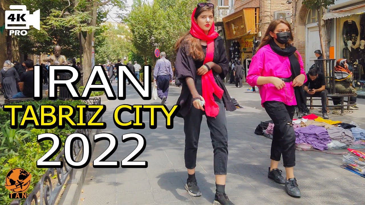 IRAN - Walking in Tabriz City - Tabriz Street Walking 2022 - Iran ...