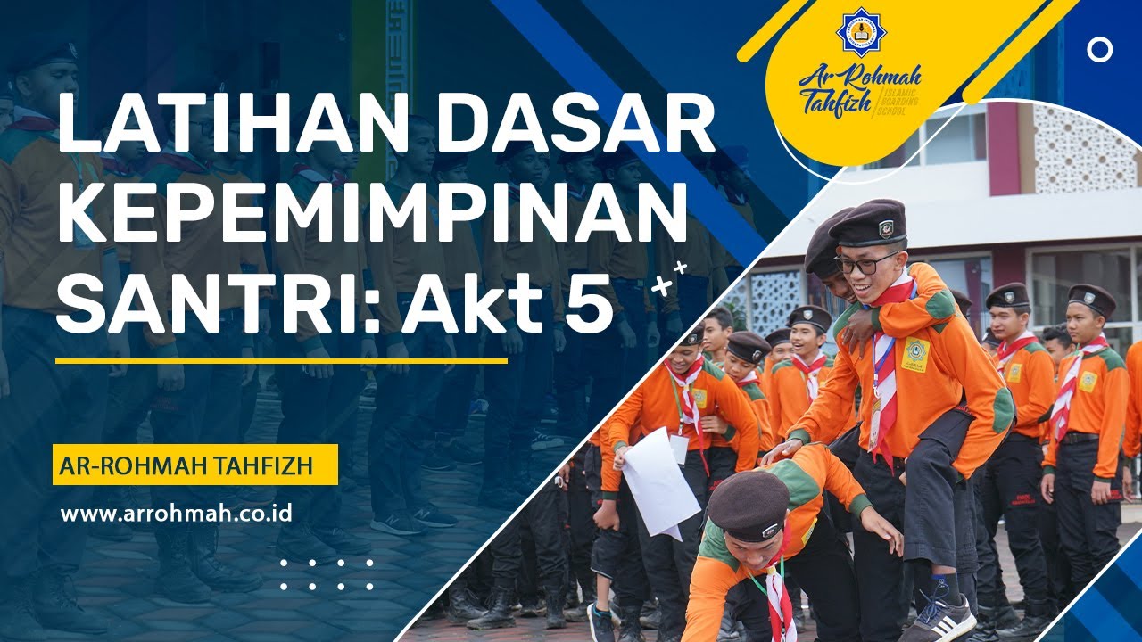 Ar-Rohmah tahfizh: Latihan Dasar Kepemimpinan Santri 2021 - YouTube