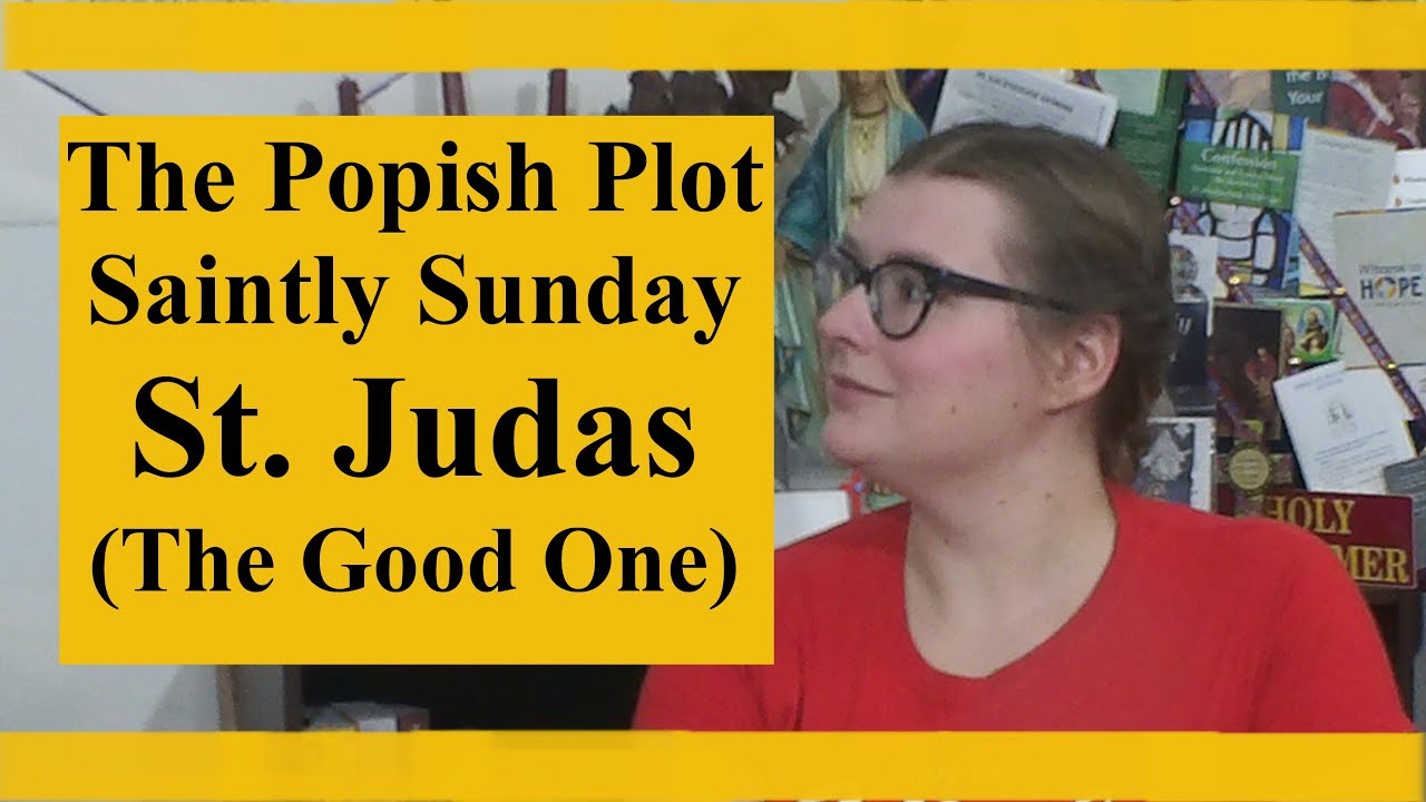 Saintly Sunday: St. Judas (The Good One) - YouTube