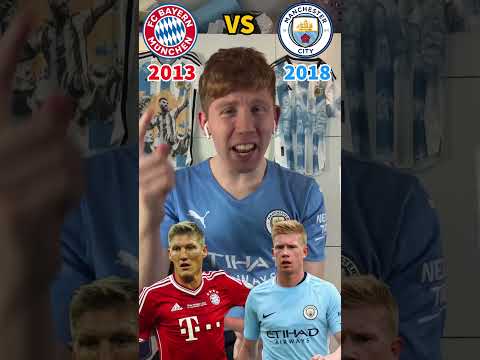 Bayern Munich 2013 vs Man City 2018 Combined XI 🧐 #shorts