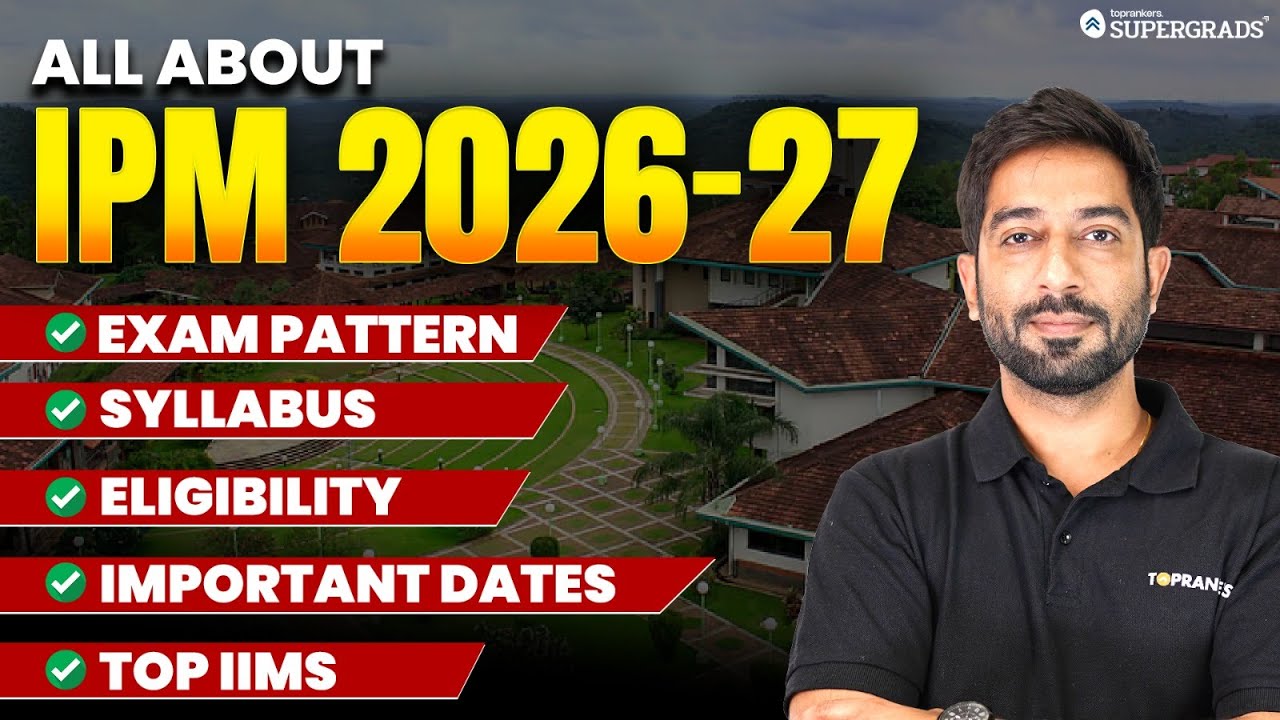 All About IPM 2026-27 🔎| Exam Pattern, Syllabus, Eligibility, Imp Dates ...