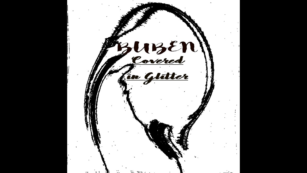 Buben-Covered in Glitter - YouTube