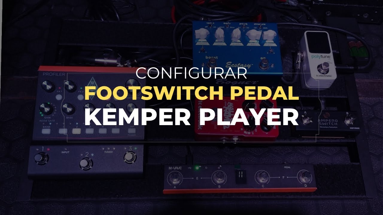 Configurar Pedal Footswitch | Setting up Footswitch | Kemper Player ...
